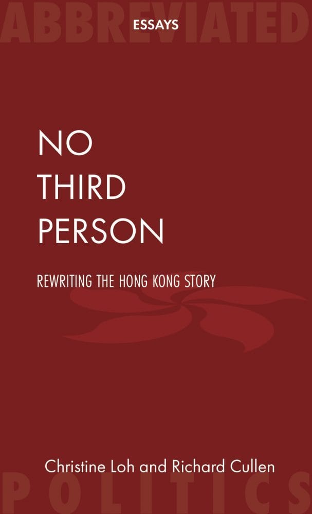 New book announcement: “No Third Person: Rewriting the Hong Kong Story ...