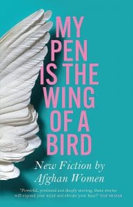 "My Pen Is the Wing of a Bird: New Fiction by Afghan Women" - Asian ...